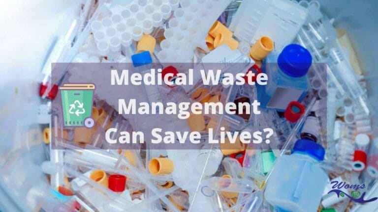 How Medical Waste Management Can Save Lives? - WOMS