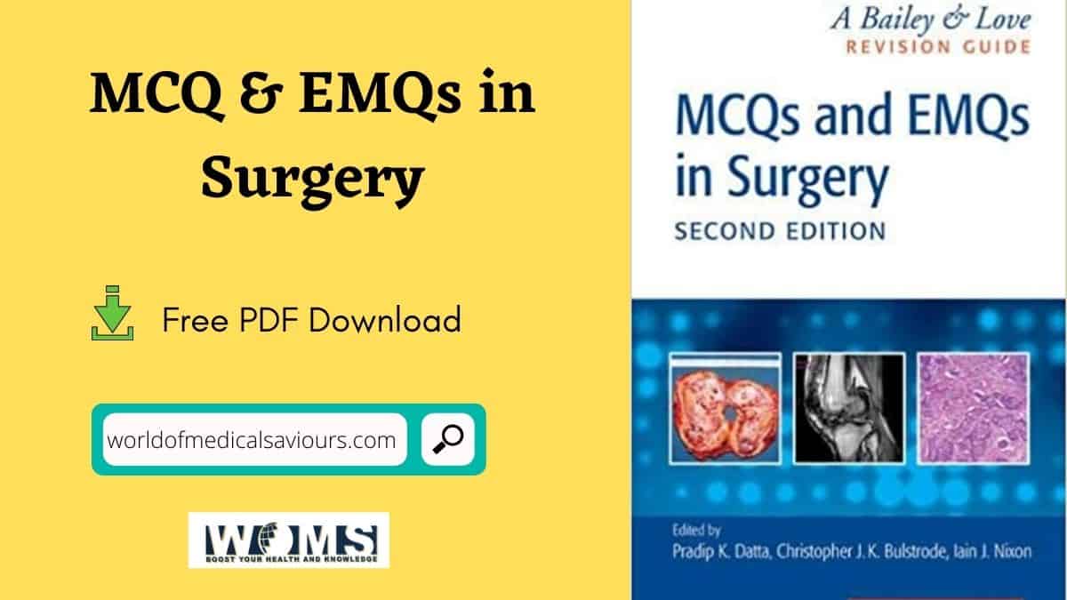 MCQs and EMQs in Surgery: A Bailey & Love Revision Guide - WOMS