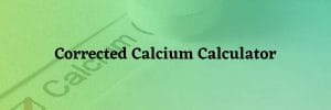Corrected Calcium Calculator - WOMS